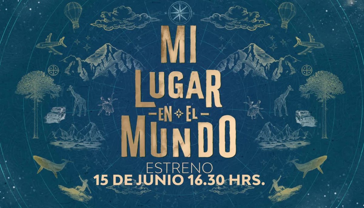 Este sábado es el gran estreno de "Mi lugar en el mundo" | TVN